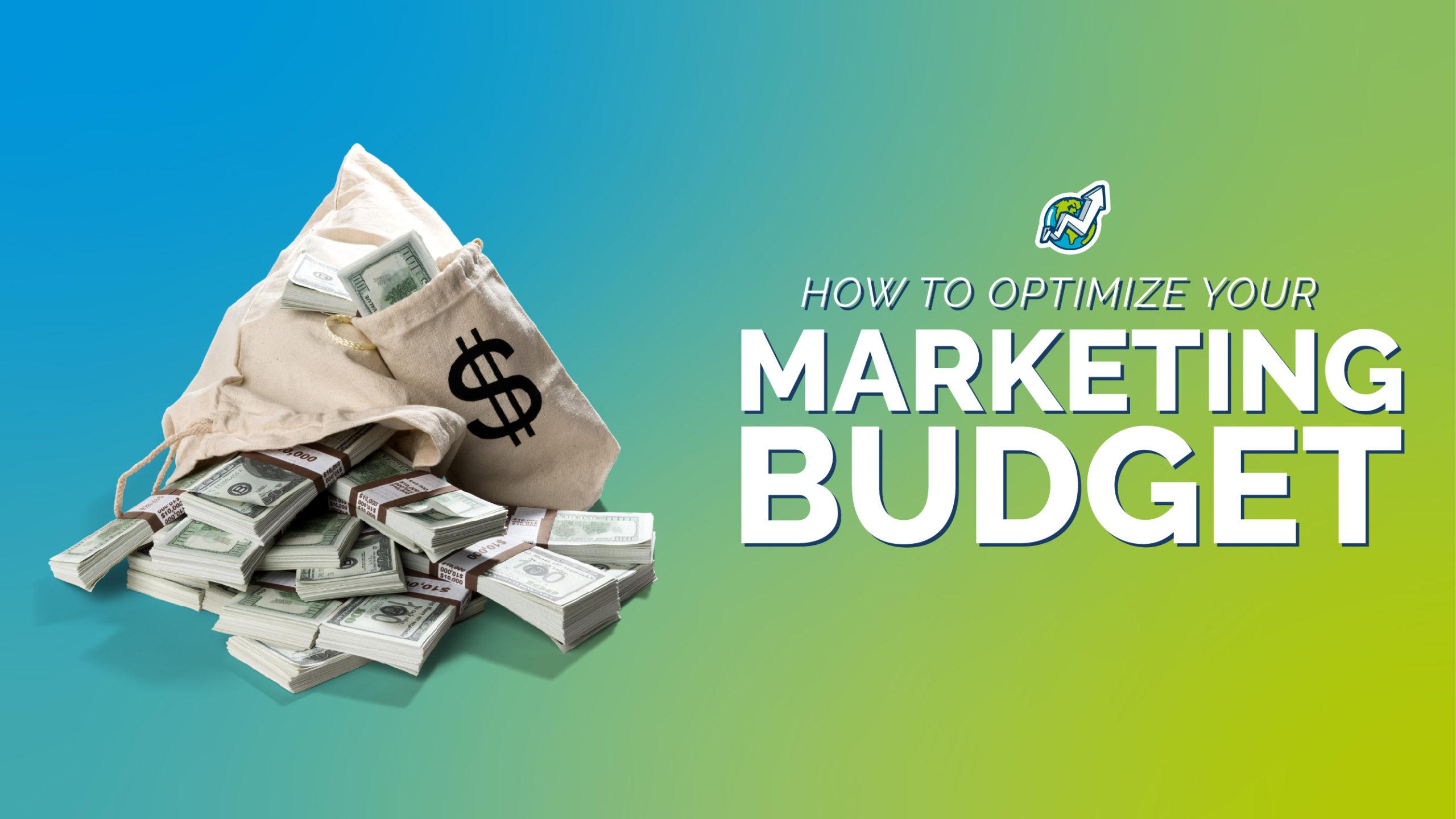 How to Optimize Your Marketing Budget